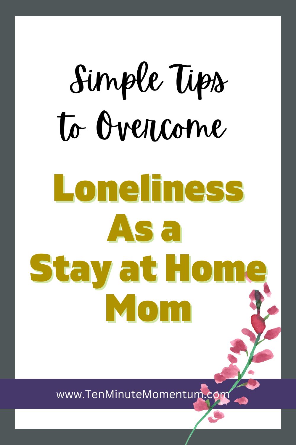 How to Overcome Loneliness as a Stay At Home Mom