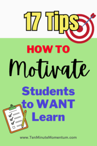 17 Tips to Motivate Students to Learn
