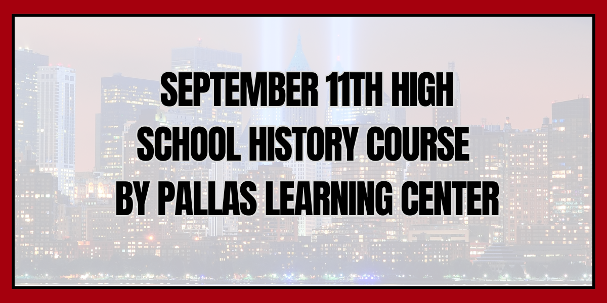 September 11th High School History Course Pallas Center | A Review