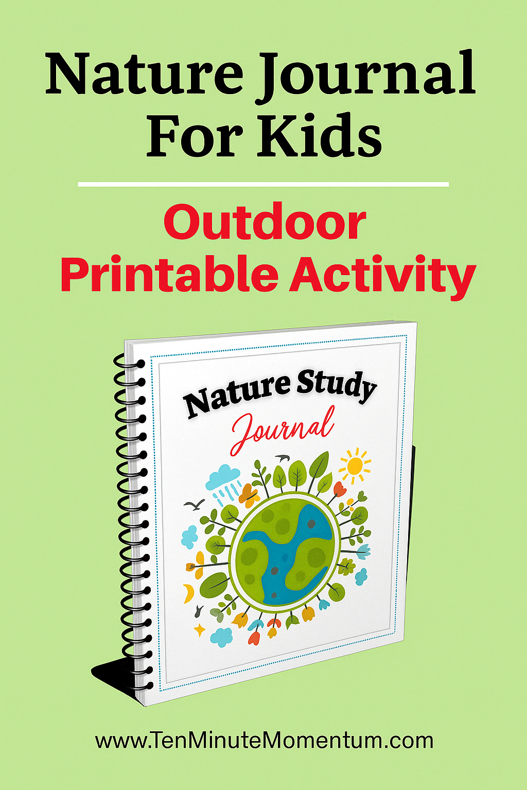 Nature Journal For Kids – Outdoor Printable Activity - Ten Minute Momentum