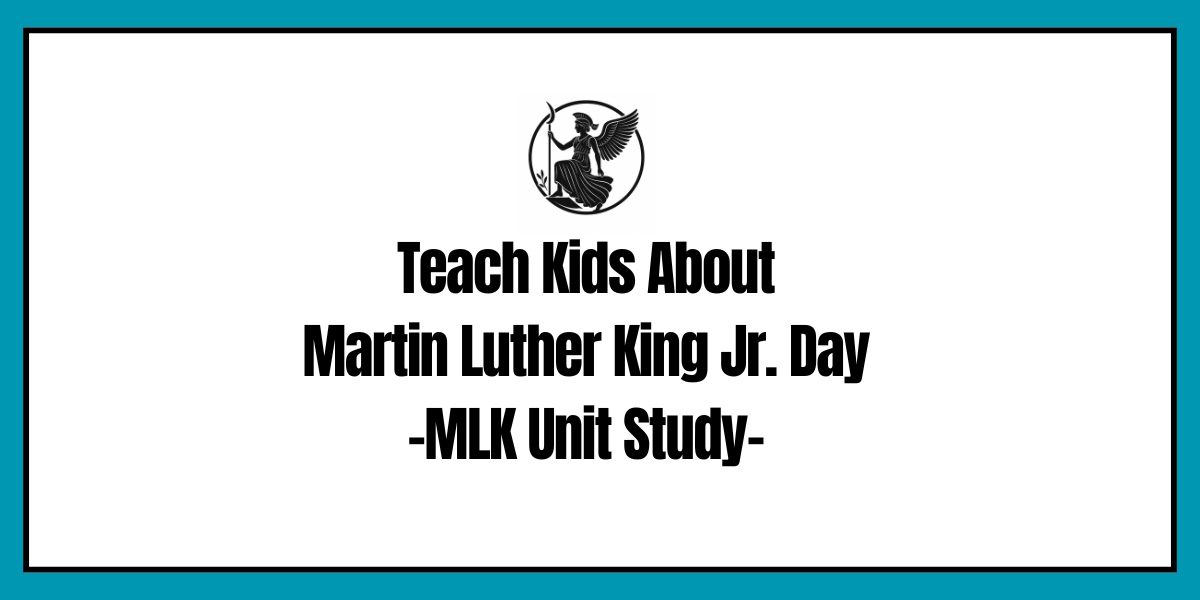 Teach Kids About Martin Luther King Jr. Day | MLK Unit Study - Ten ...
