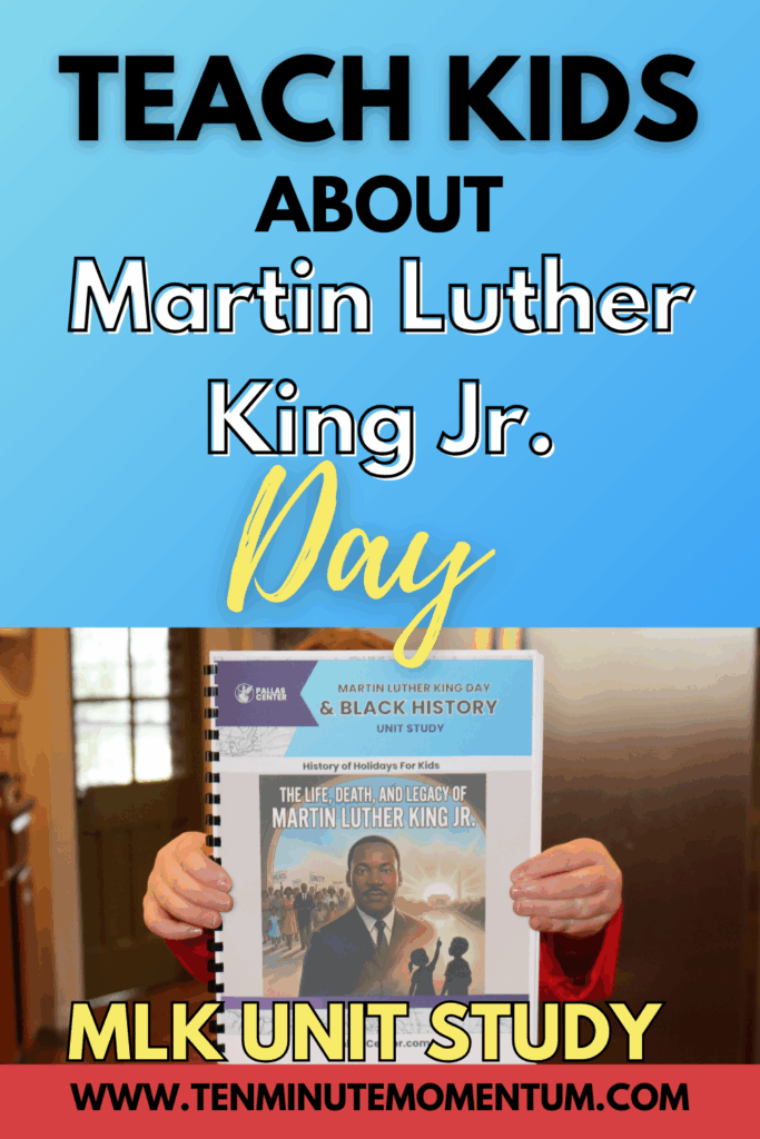 Teach Kids About Martin Luther King Jr. Day | MLK Unit Study - Ten ...